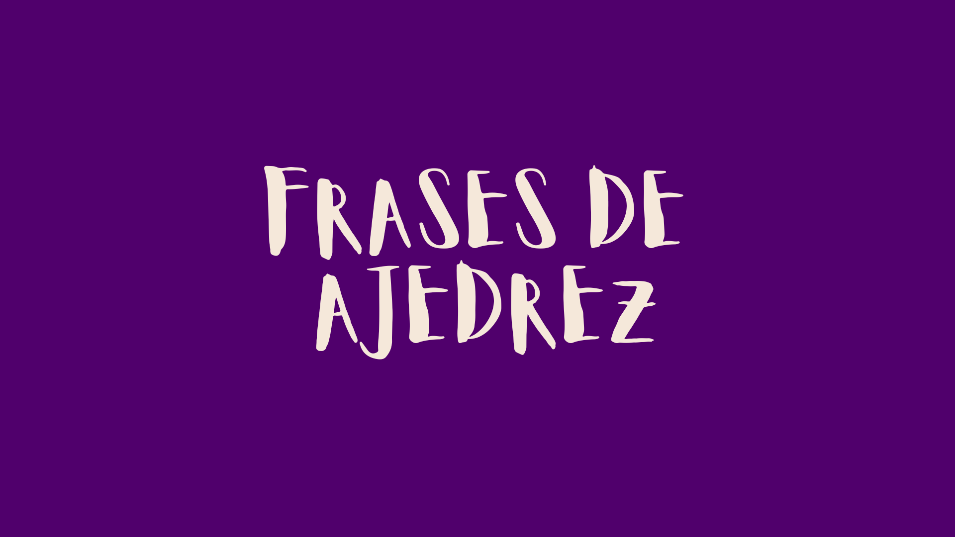 Frases de ajedrez - Frases Sabias