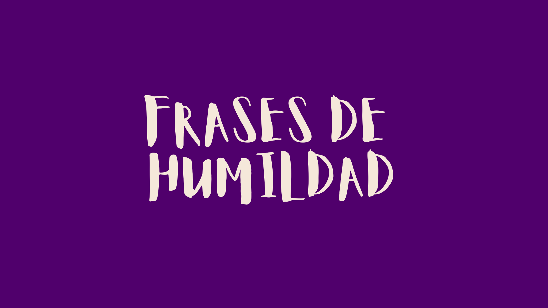 Frases de humildad - Frases Sabias