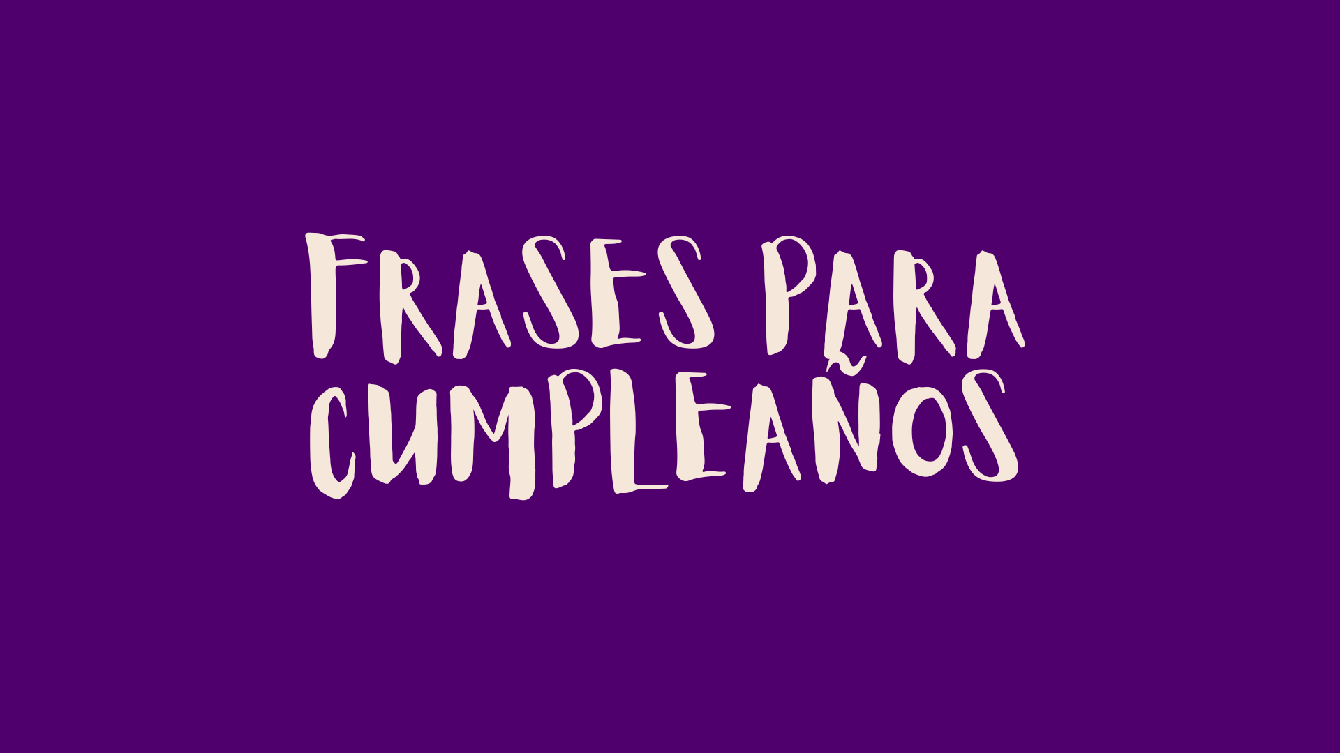 Frases Para Cumpleaños Frases Sabias