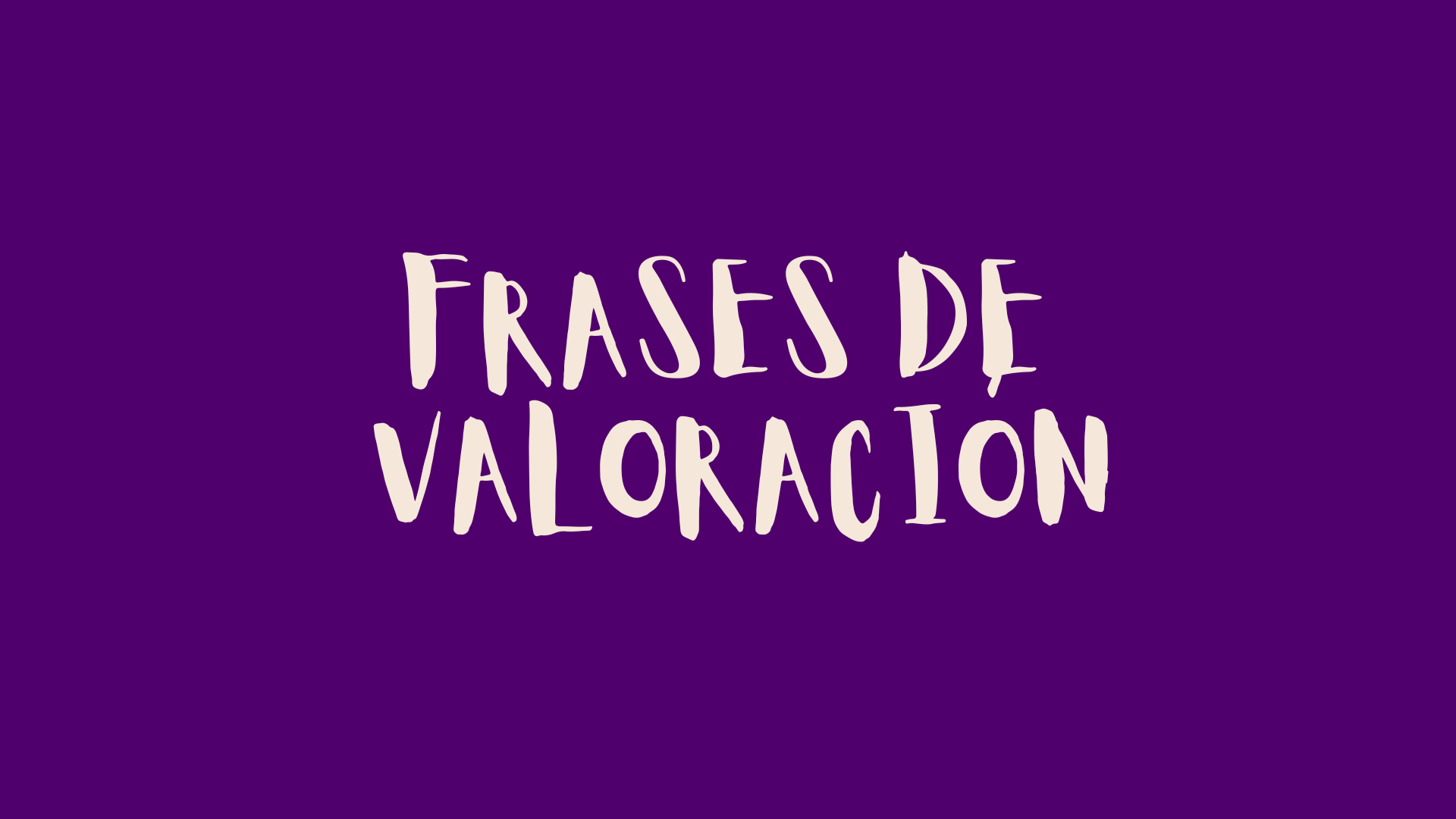 Frases de valoración - Frases Sabias
