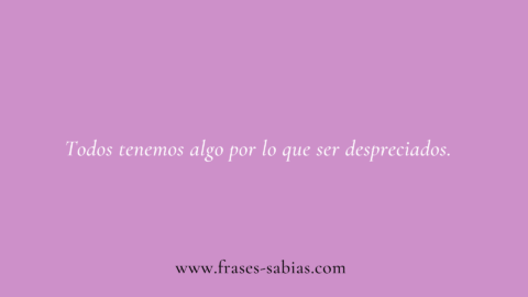 Frases de desprecio - Frases Sabias
