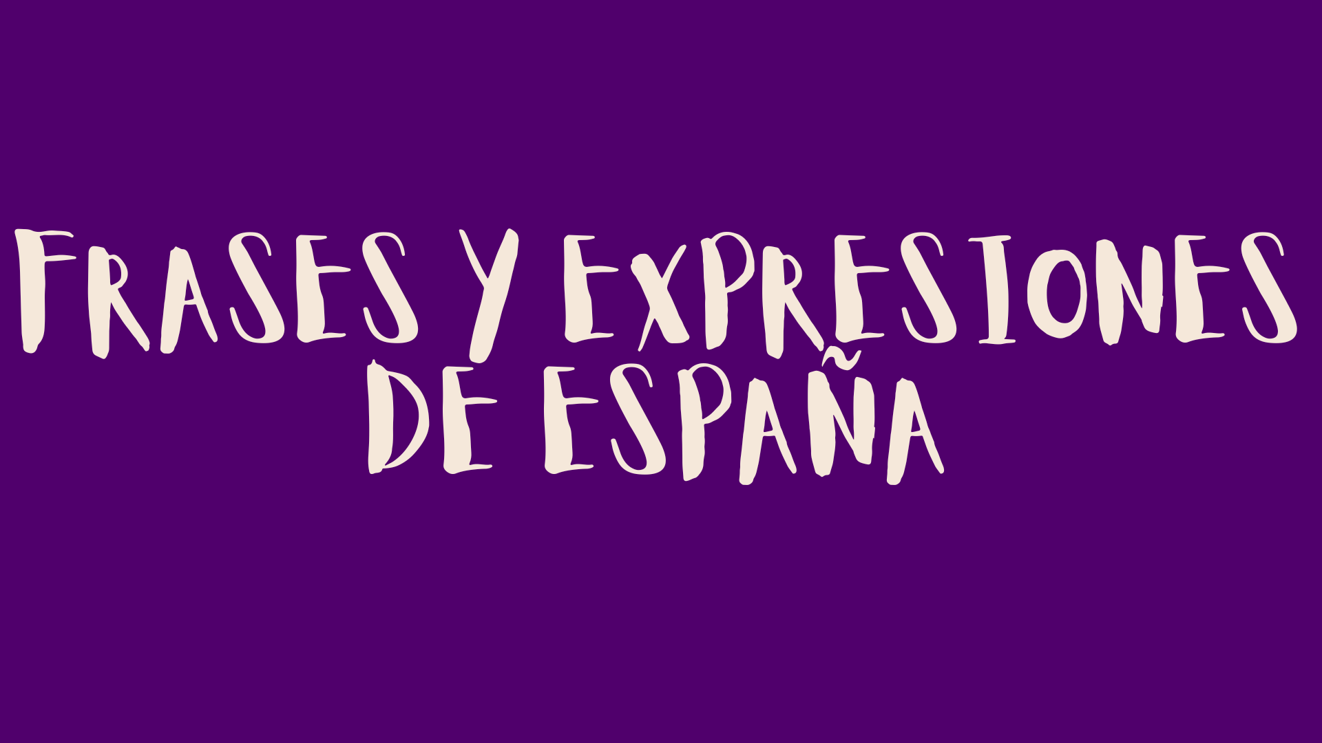 Frases y expresiones de españa - Frases Sabias