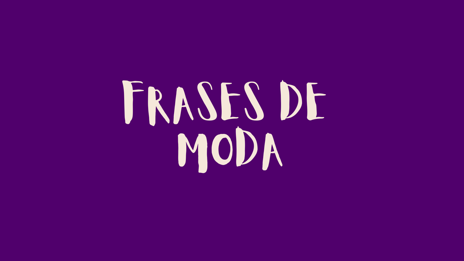 Frases de moda - Frases Sabias