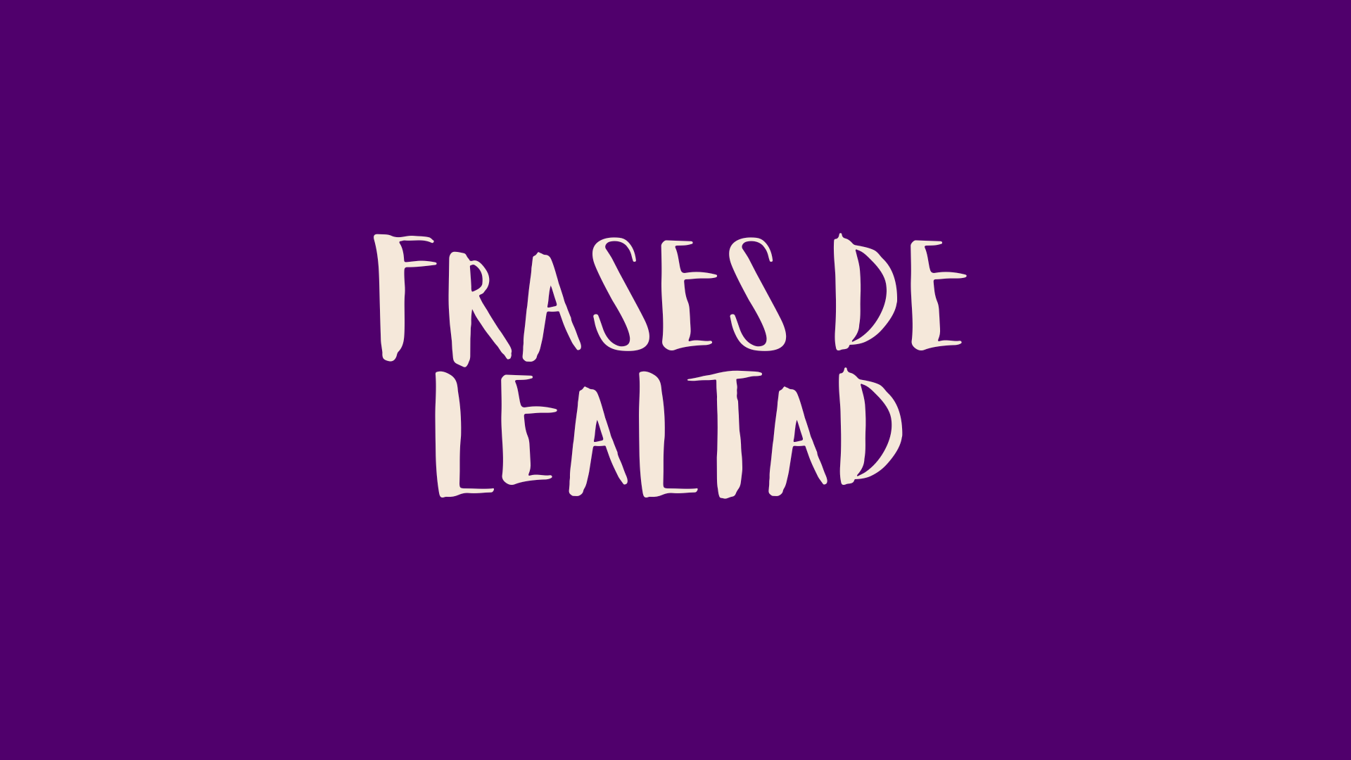 Frases de lealtad - Frases Sabias