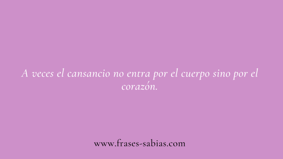 Frases de cansancio - Frases Sabias