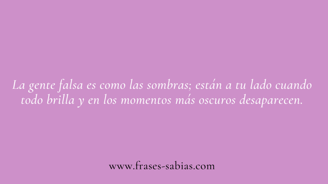 Frases para gente falsa - Frases Sabias