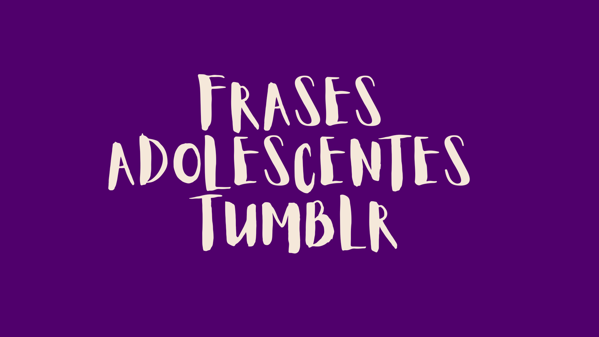 Frases adolescentes Tumblr - Frases Sabias