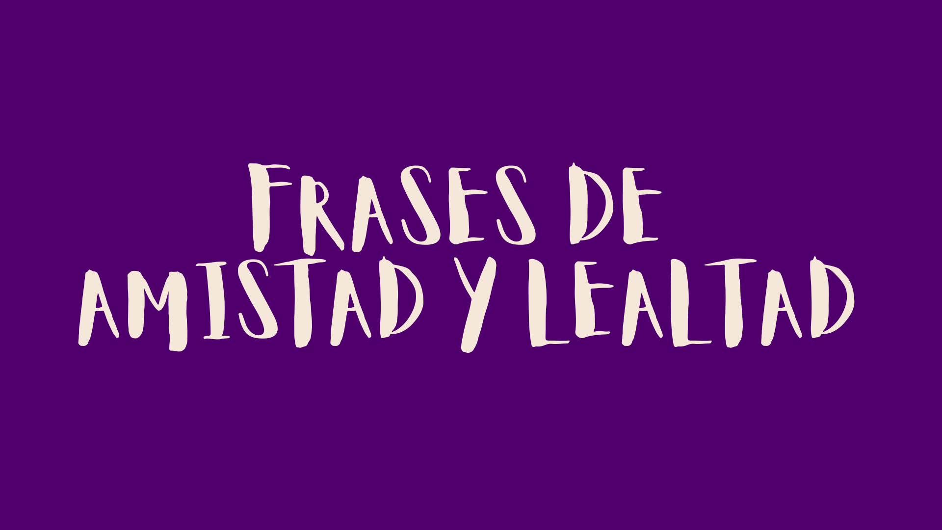 Frases De Amistad Y Lealtad Frases Sabias