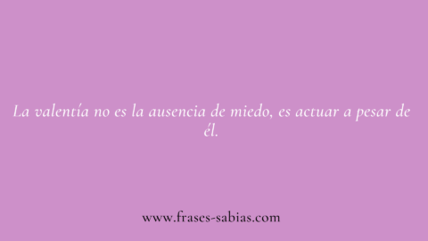 Frases de inspiración para ser valiente - Frases Sabias