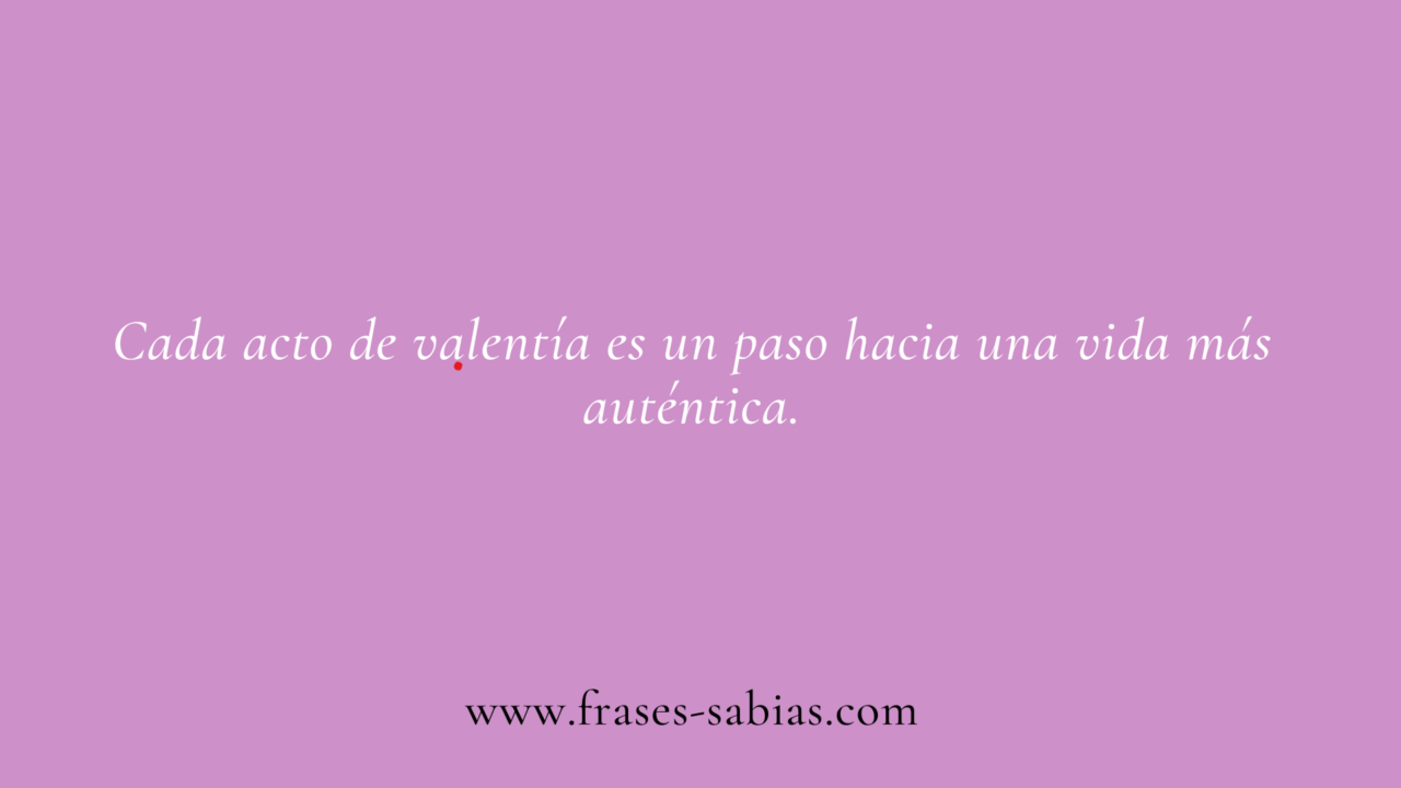 Frases de inspiración para ser valiente - Frases Sabias