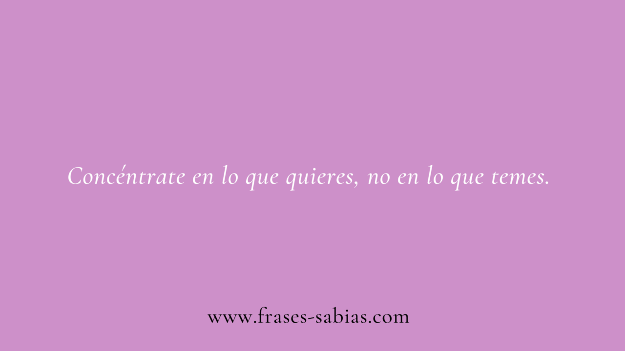 Frases de motivación para mantenerse enfocado - Frases Sabias