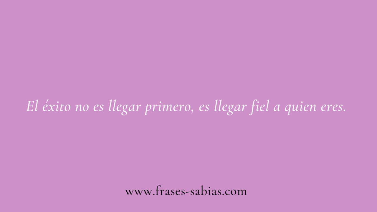 Frases de reflexión sobre el éxito - Frases Sabias